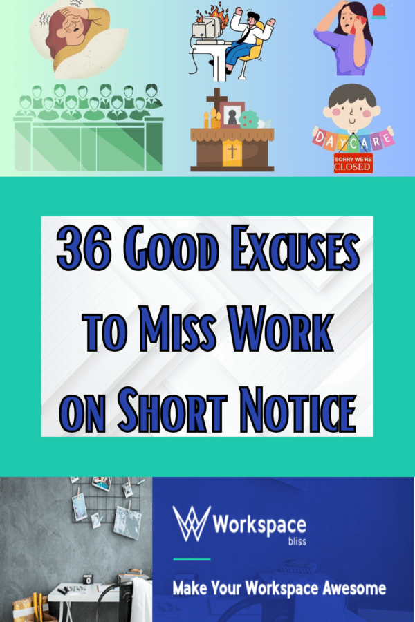 36 Good Excuses to Miss Work on Short Notice [Remote & On-Site Workers]