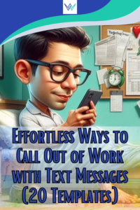 How to Call Out of Work Text Messages - 20 Templates